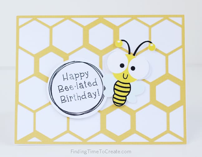 Bee-lated Birthday Card - Finding Time To Create